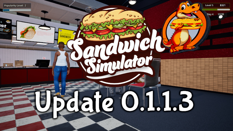 Sandwich Simulator - Update 0.1.1.3 - Steam News