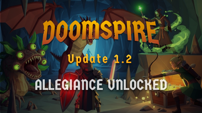 Doomspire - Update 1.2 - Allegiance Unlocked - Steam News