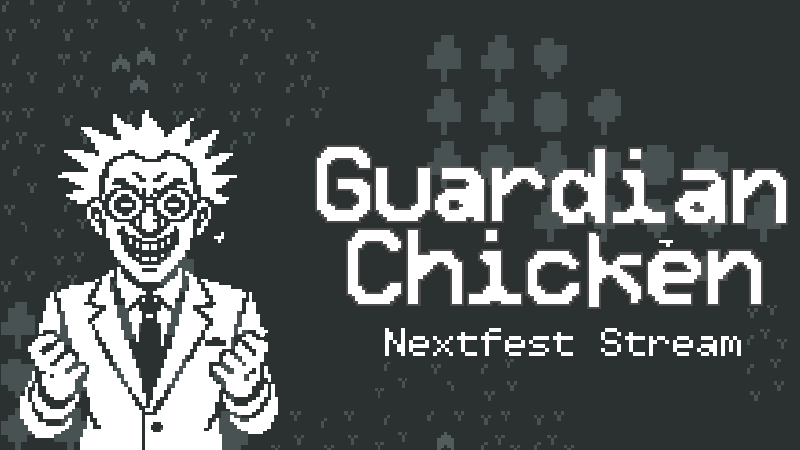 Guardian Chicken - Guardian Chicken Nextfest stream - Steam News