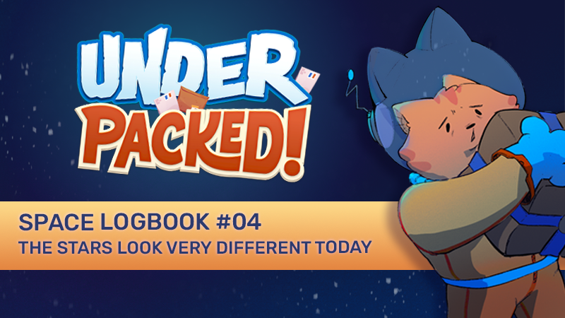Underpacked! - Space logbook #04 | The stars look very different today ...
