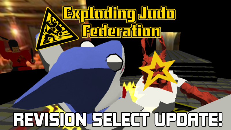 Exploding Judo Federation - Revision Select is in! Old character ...