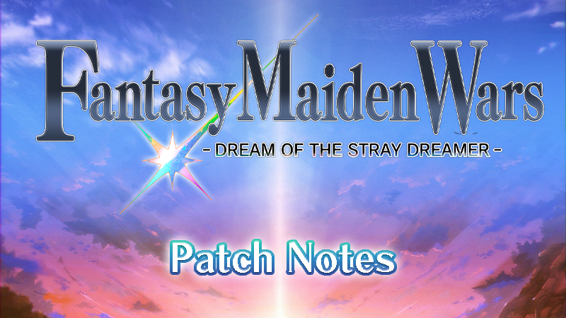 Fantasy Maiden Wars - DREAM OF THE STRAY DREAMER - - 【2025/10/22】Patch ...