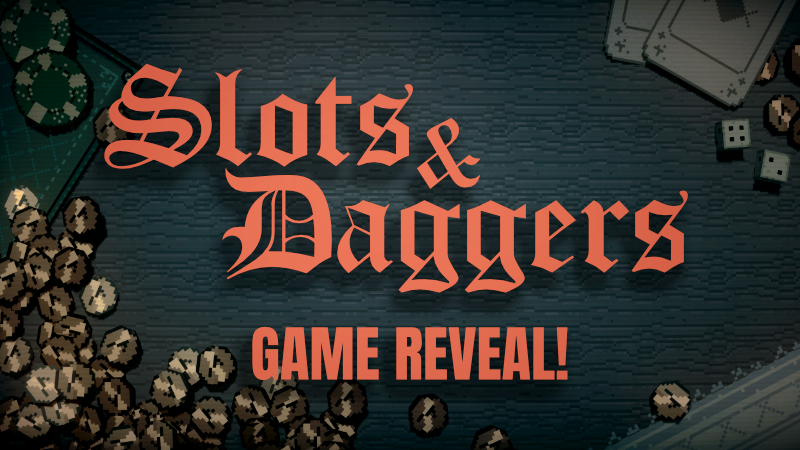 Slots & Daggers - Announcing my new game ‘Slots & Daggers’! - Steam News
