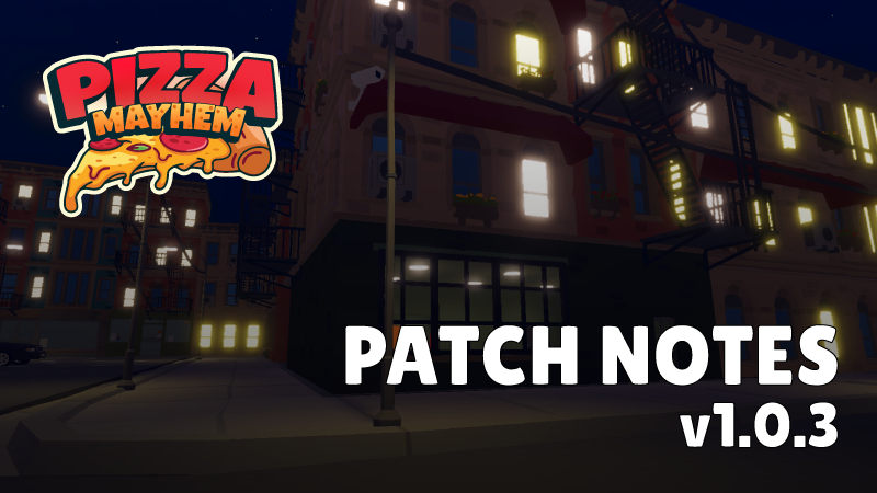 Pizza Mayhem - ⚙️ Update Patch Notes v1.0.3 : Critical Bug Fixes ...