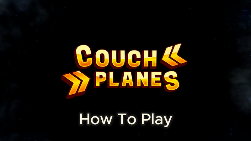 Couch Planes - How to Fly - Steam News