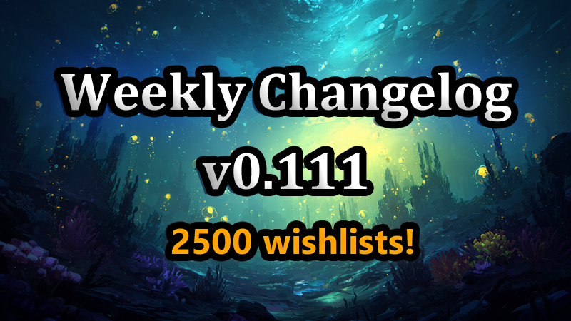 Sinking Eternity - Weekly Changelog: v0.111 - Steam News