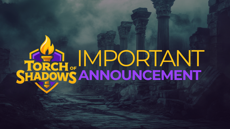 Torch of Shadows - Important Announcement - Steam News