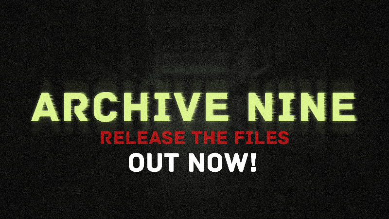 Steam :: ARCHIVE NINE: Release the Files :: ARCHIVE NINE: Release the ...