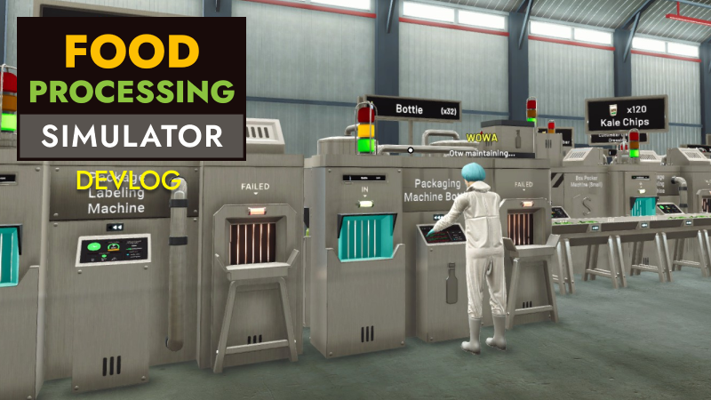 Food Processing Simulator - v0.5.80 - Maintenance Controls, Project ...