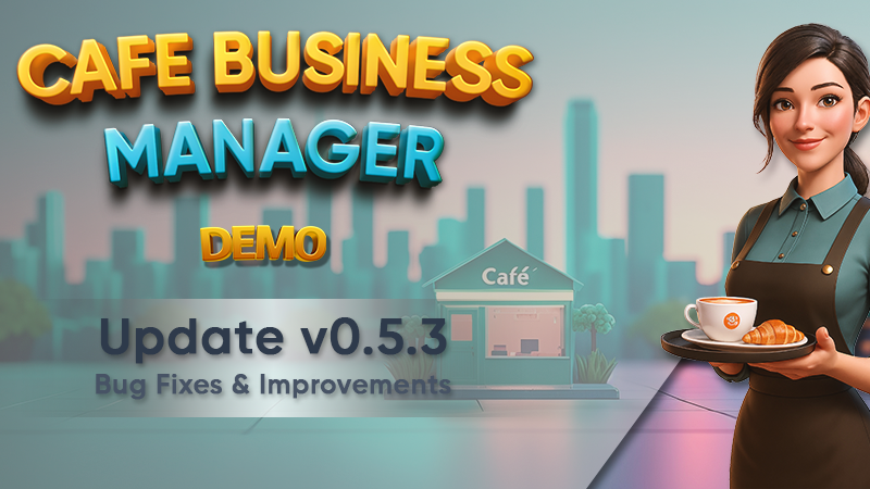Cafe Business Manager - Demo Update v0.5.3 – Bug Fixes & Improvements ...