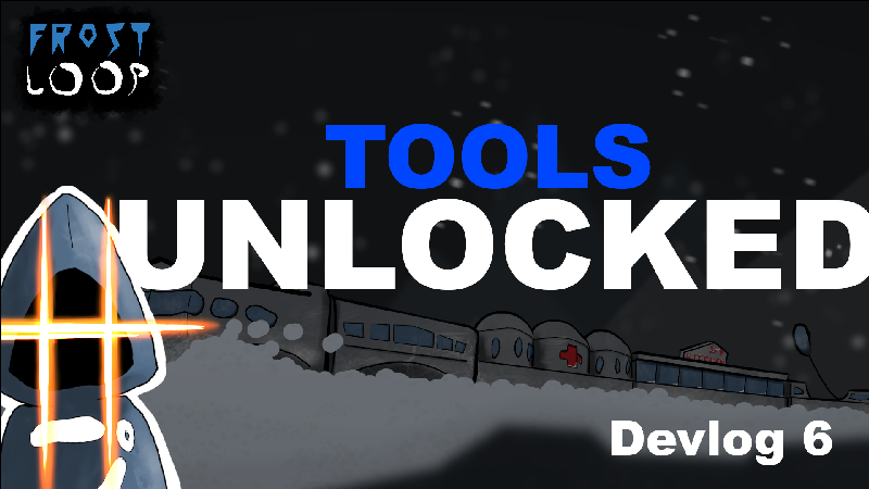 Frost Loop - Tools Unlocked | Devlog 6 - Steam News