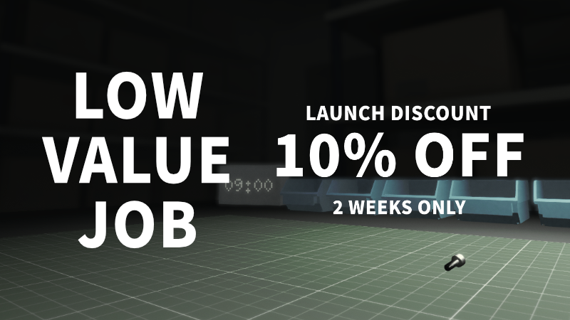 LOW VALUE JOB - Launch Discount Announcement - Steam News