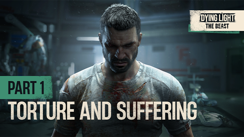 Dying Light - Watch: 'Torture & Suffering' Trailer - Steam News