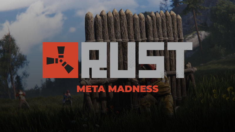 Rust - META MADNESS - Steam News