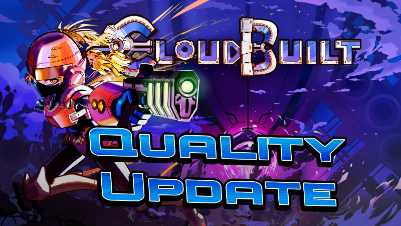 Cloudbuilt - Patch: Fixes, Improvements, and UI Features. - Steam News