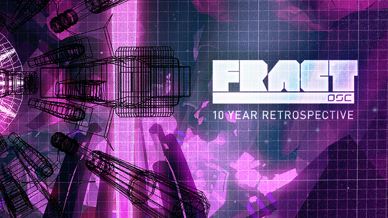 Steam :: FRACT OSC :: FRACT OSC 10 Year Retrospective Playthrough and Director's Commentary
