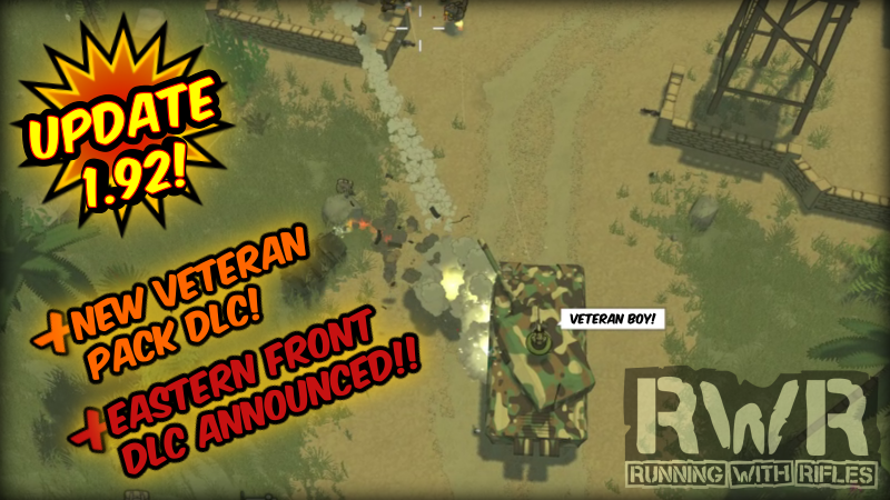 RUNNING WITH RIFLES - Update 1.92 released! +veteran pack +Eastern ...