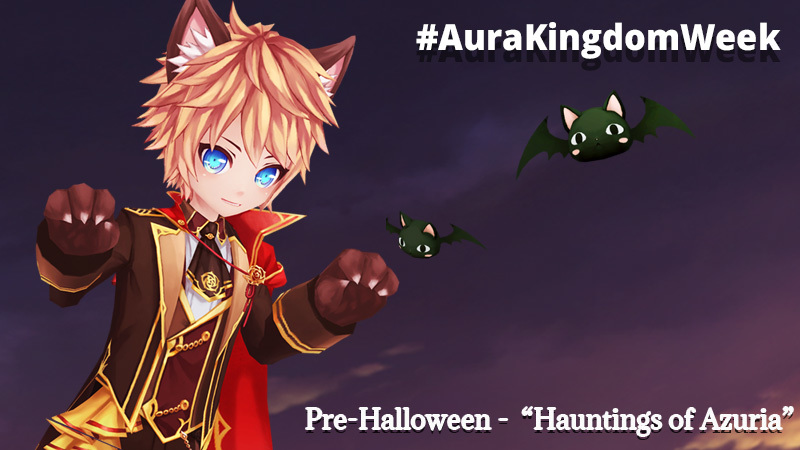 Aura Kingdom - #AuraKingdomWeek 1: Pre-Halloween "Hauntings of Azuria ...