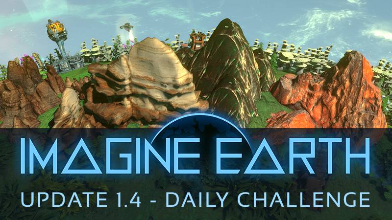 Imagine Earth - New Game Mode Released - Weekly Challenge - Steam News
