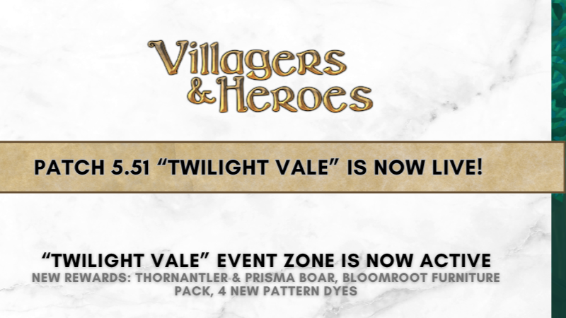 Villagers and Heroes - Patch 5.51 "Twilight Vale" is now live! - Steam News