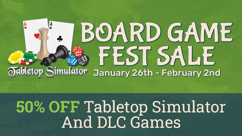 Steam :: Tabletop Simulator :: 🎲 Board Game Fest Sale - 50% Off ...