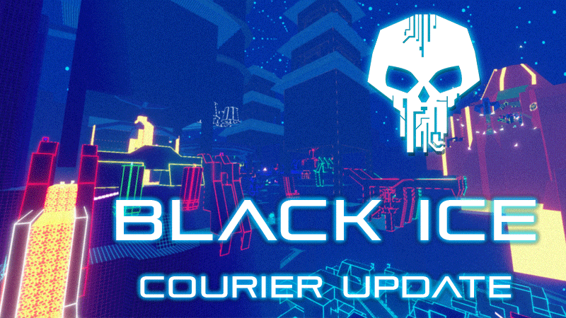 Black Ice - Black Ice May 2021 Update: Couriers! - Steam News