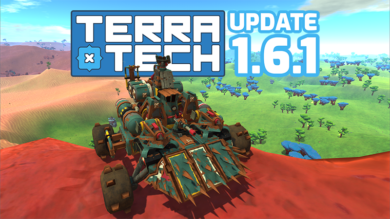 TerraTech - Release Notes - Update 1.6.1 - Steam News