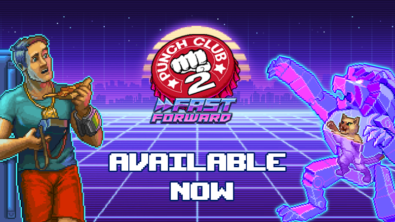 tinyBuild - Punch Club 2: Fast Forward is now available! - Steam News