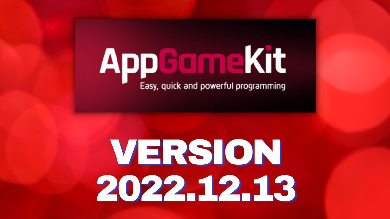 Steam :: AppGameKit Classic :: AppGameKit Classic 2022.12.13 update released!