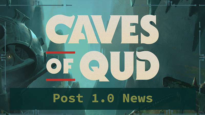 Caves of Qud - Steam Awards, Mod Jam results, and port update - Steam News