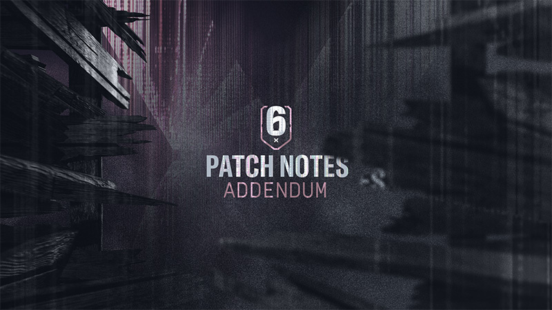 Steam :: Tom Clancy's Rainbow Six® Siege X :: Y10S4 PATCH NOTES ADDENDUM