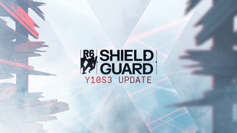 Tom Clancy's Rainbow Six Siege - R6 SHIELDGUARD - Y10S3 UPDATE - Steam News