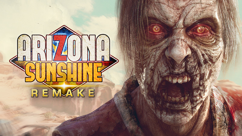 Arizona Sunshine® - Welcome Back: Arizona Sunshine Remake is releasing ...