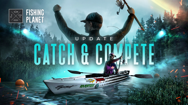 Fishing Planet - Catch & Compete Update - Release Note - Steam News
