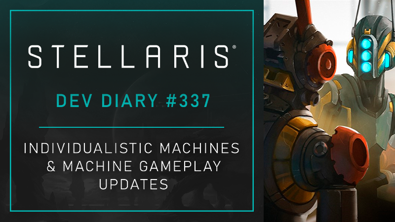 Stellaris - Stellaris Dev Diary #337 - Individualistic Machines and ...