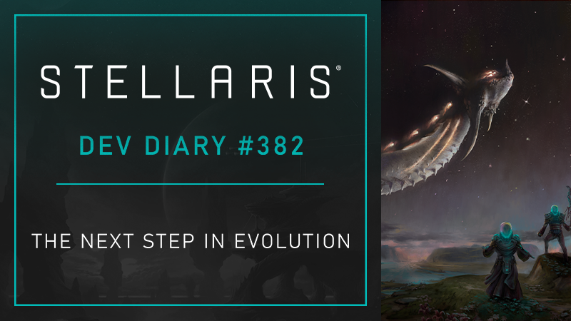 Stellaris - Stellaris Dev Diary #382 - The Next Step in Evolution - Steam News